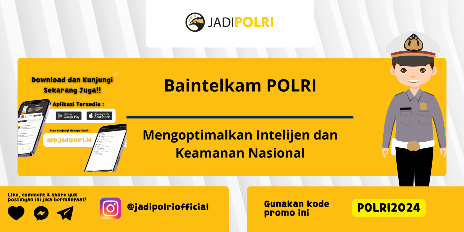 Baintelkam POLRI - Mengoptimalkan Intelijen dan Keamanan